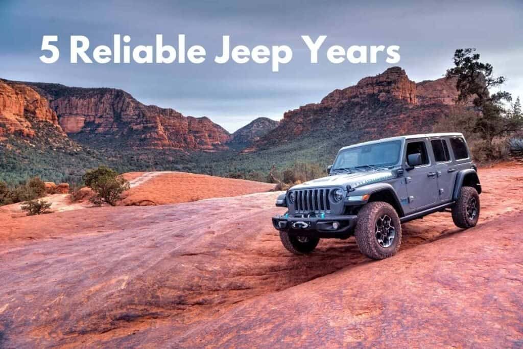What Is The Most Reliable Year For Jeep Wranglers? (5 Options) - Four ...